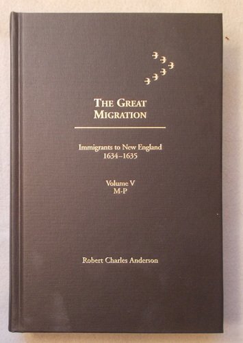 The Great Migration: Immigrants to New England, 1634-1635, Volume V by ...