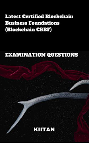Latest Certified Blockchain Business Foundations (Blockchain CBBF ...