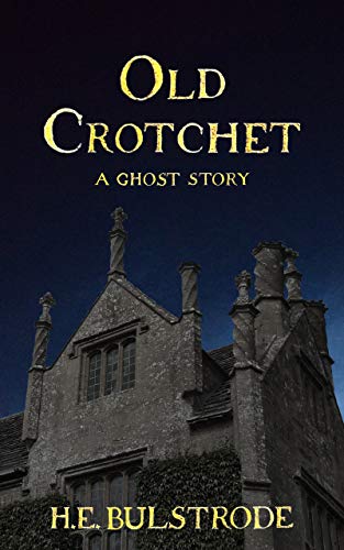 Old Crotchet by H.E. Bulstrode | Goodreads