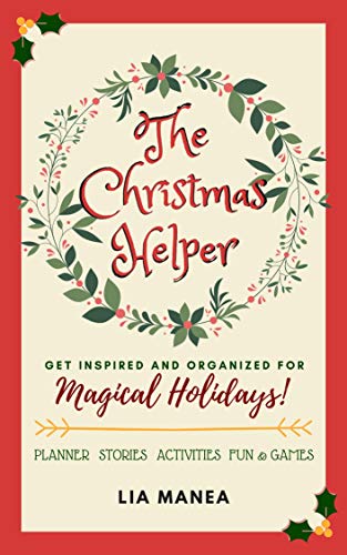 The Christmas Helper: Get Inspired and Organized for Magical Holidays ...