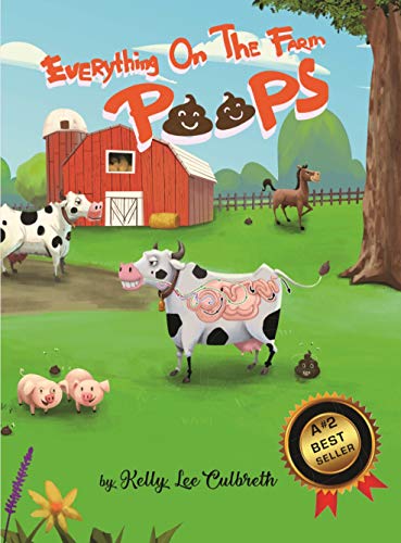 Everything On The Farm Poops by Kelly Culbreth | Goodreads