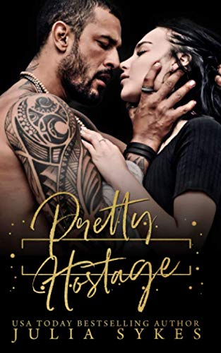 Pretty Hostage (Captive Series) by Julia Sykes | Goodreads