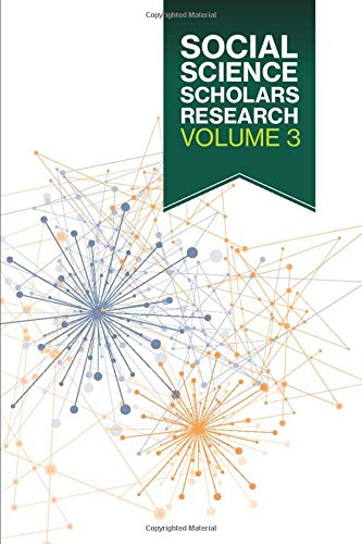 Social Science Scholars Research: Volume 3 by Social Science Scholars ...