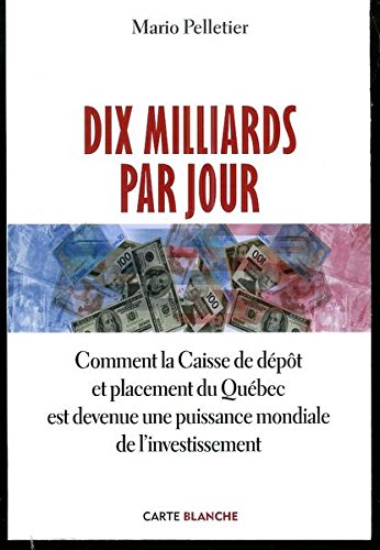 DIX MILLIARDS PAR JOUR by Mario Pelletier | Goodreads
