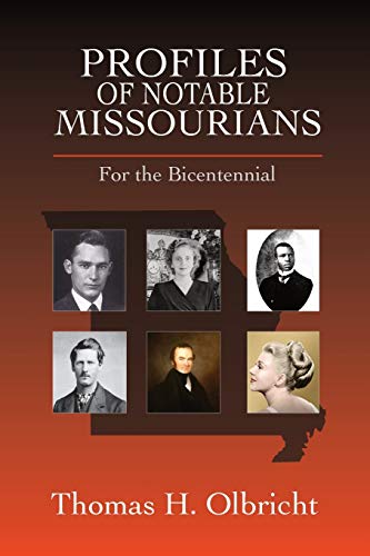 Profiles of Notable Missourians: For the Missouri Bicentennial by ...