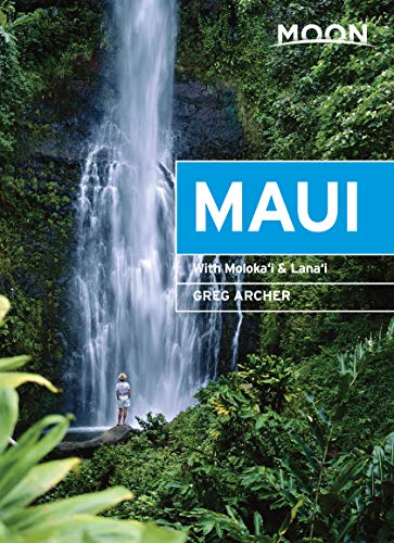 Moon Maui: With Molokai & Lanai (Travel Guide) by Greg Archer | Goodreads