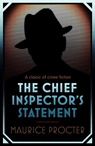 The Chief Inspector's Statement by Maurice Procter | Goodreads