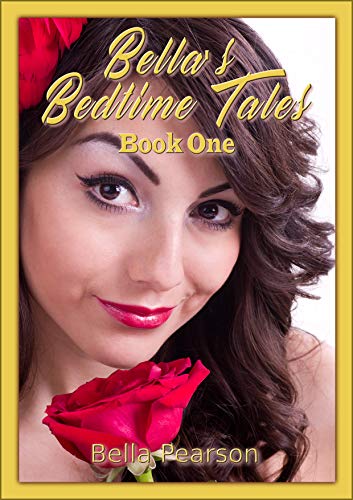 Bella's Bedtime Tales: BOOK ONE by Bella Pearson | Goodreads