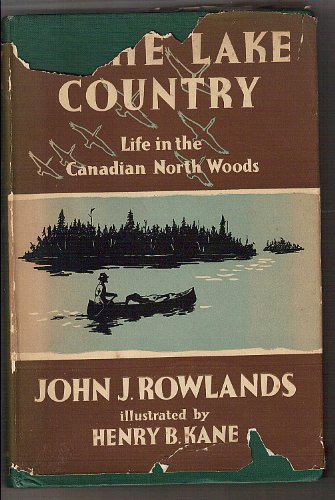 Cache Lake Country; Life in the Canadian North Woods by John J ...