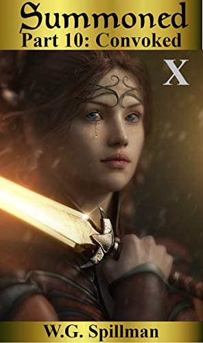 Summoned Part 10: Convoked by W.G. Spillman | Goodreads
