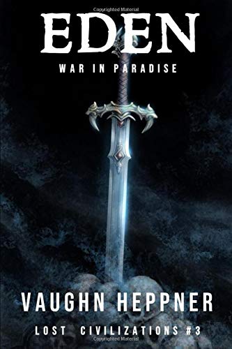Eden (Lost Civilization #3) by Vaughn Heppner | Goodreads