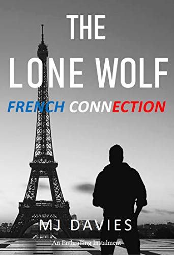 French Connection (The Lone Wolf #2) by M.J. Davies | Goodreads