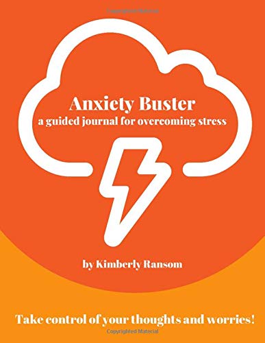 Anxiety Buster: A Guided Journal for Overcoming Stress by Kimberly ...