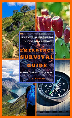 Emergency Survival Guide: The Ultimate Practical Manual for Basic ...