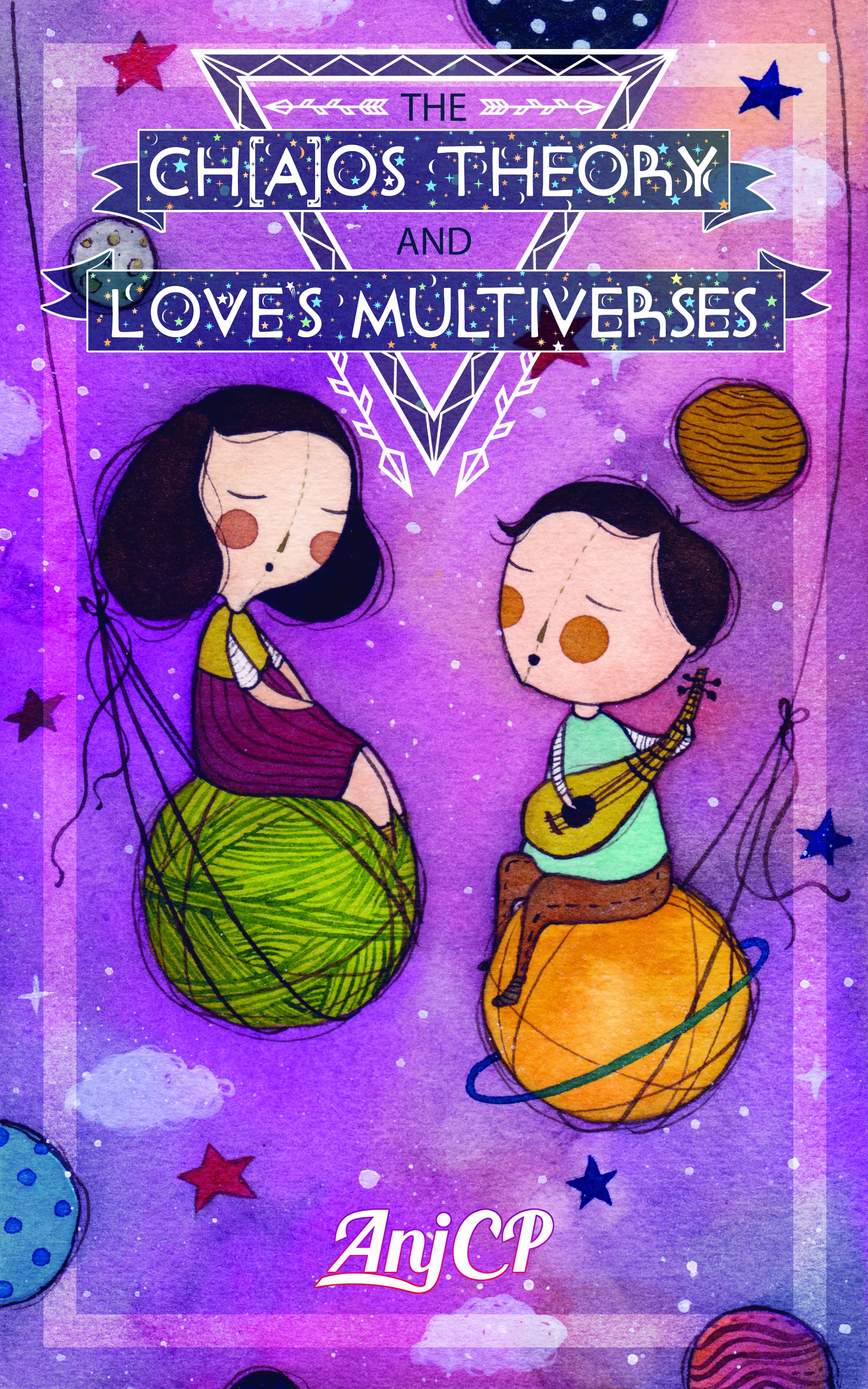 THE CH[A]OS THEORY AND LOVE'S MULTIVERSES by Anj C.P. | Goodreads