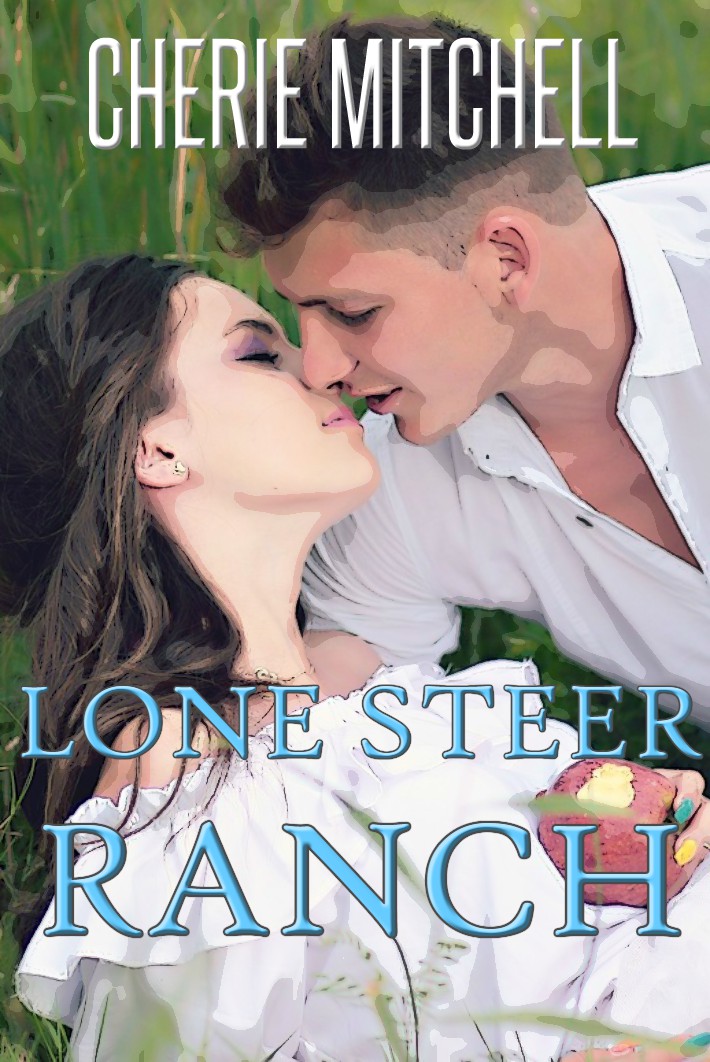 The Lone Steer Ranch by Cherie Mitchell | Goodreads