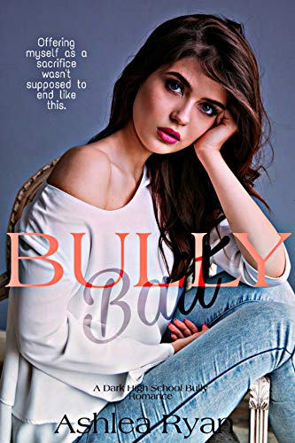 Bully Bait (Centennial High #1) by Ashlea Ryan | Goodreads
