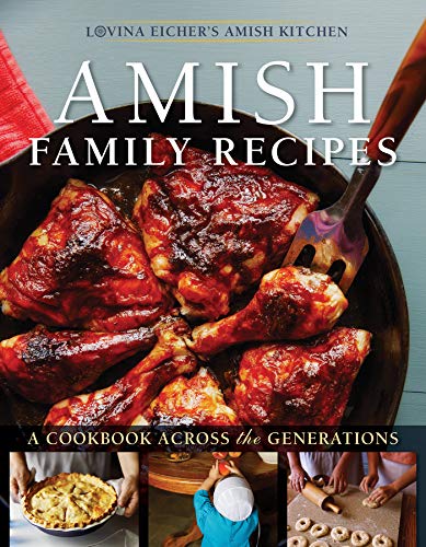 Amish Family Recipes: A Cookbook across the Generations by Lovina ...