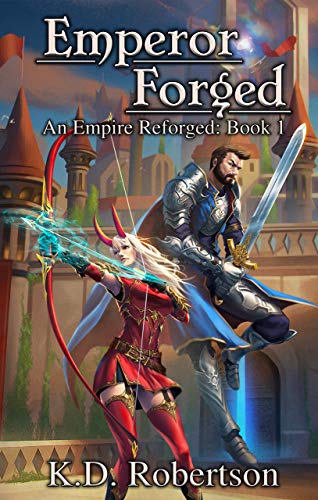 Emperor Forged (An Empire Reforged #1) by K.D. Robertson | Goodreads