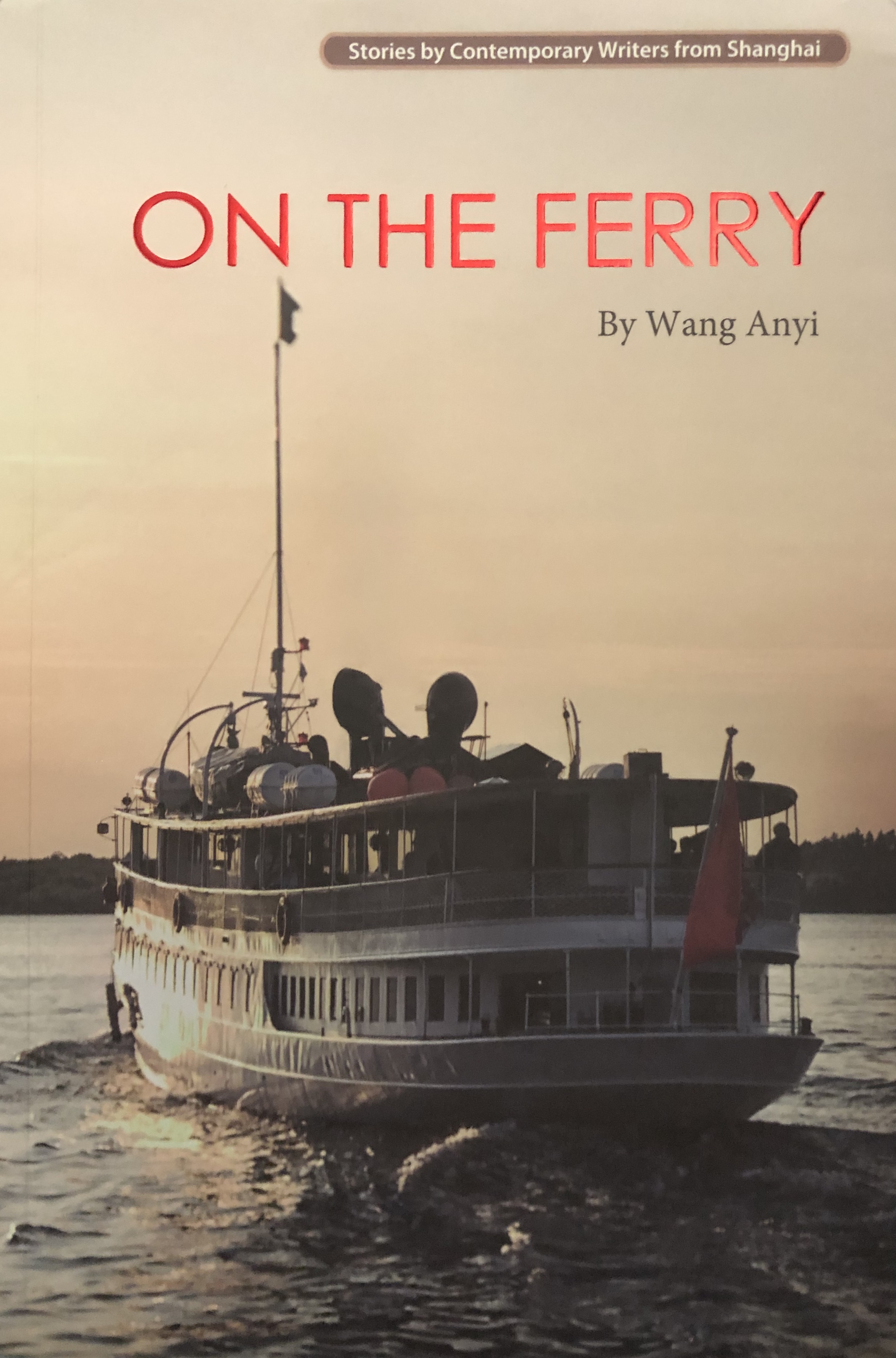 On the Ferry by Wang Anyi | Goodreads
