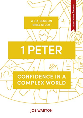 1 Peter: Confidence in a Complex World by Joe Warton | Goodreads