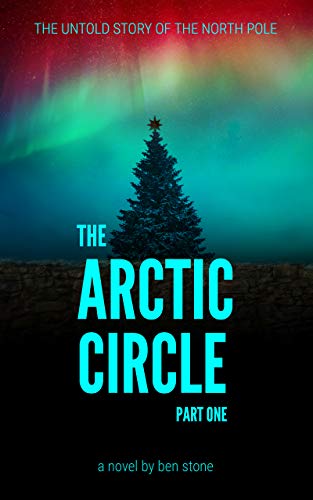 The Arctic Circle: The untold story of the North Pole by Ben Stone ...