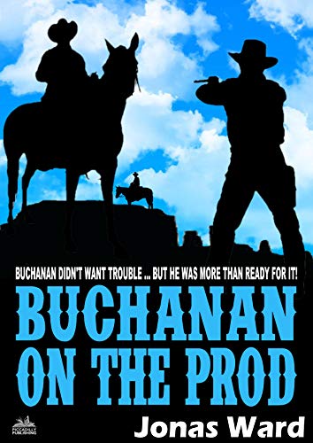 Buchanan 23: Buchanan on the Prod (A Buchanan Western) by Jonas Ward ...