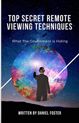 Top Secret Remote Viewing Techniques: What The Government Is Hiding by ...