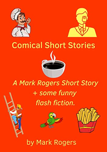 Comical Short Stories by Mark Rogers | Goodreads
