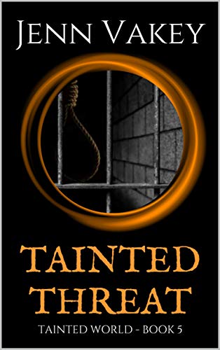 Tainted Threat (Tainted World Book 5) by Jenn Vakey | Goodreads