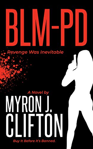 BLM-PD (The BLM Series Book 1) by Myron Clifton | Goodreads