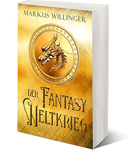 Der Fantasy Weltkrieg (German Edition) by Markus Willinger | Goodreads