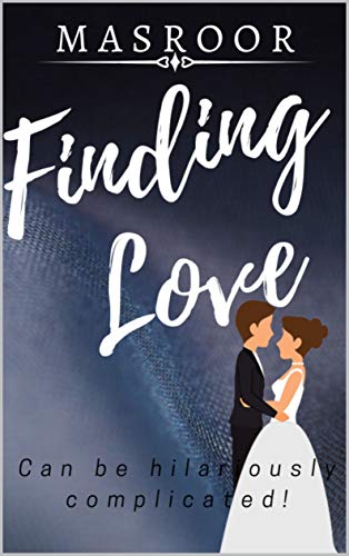 Finding Love by Masroor S | Goodreads