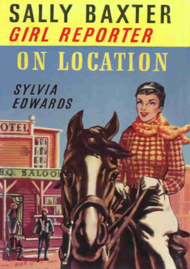 On Location (Sally Baxter Girl Reporter, #3) by Edwards Sylvia | Goodreads