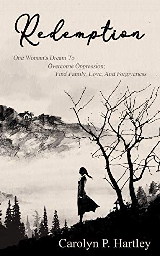 Redemption: One Woman's Dream to Overcome Oppression: Find Family, Love ...