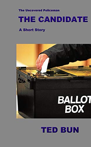 The Candidate: A Rags to Riches Short Story by Ted Bun | Goodreads