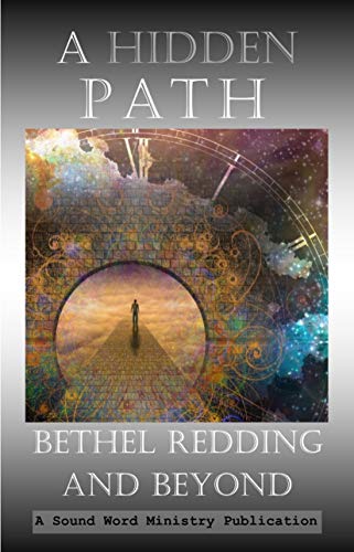 A Hidden Path: Bethel Redding and Beyond by Sound Word | Goodreads