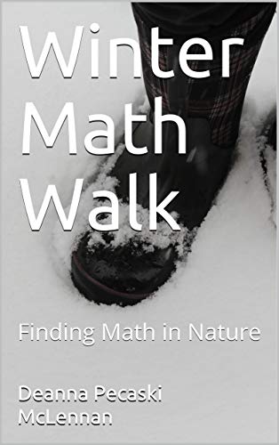 Winter Math Walk: Finding Math in Nature by Deanna Pecaski McLennan ...