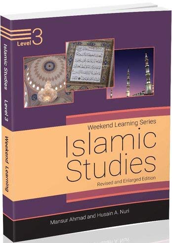Weekend Learning Islamic Studies Level 3 by Mansur Ahmad and Husain A ...