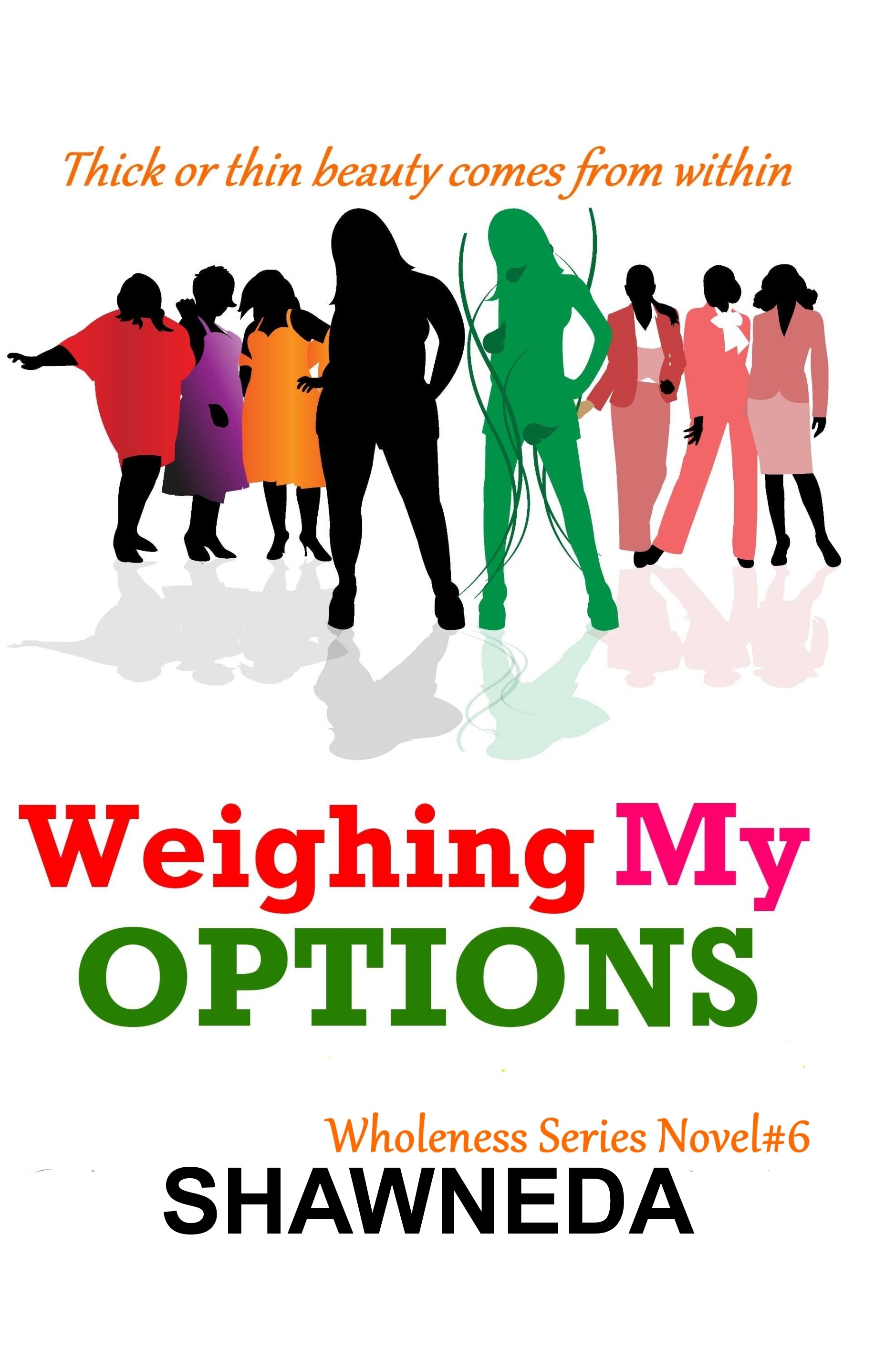 Weighing My Options (Wholeness Series #6) by Shawneda | Goodreads