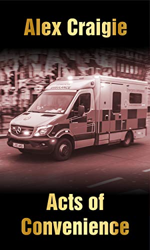 Acts Of Convenience by Alex Craigie | Goodreads