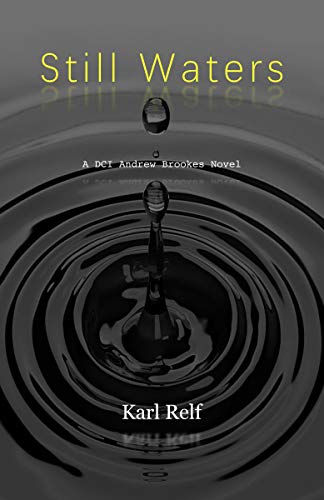 Still Waters (DCI Brookes Book 1) by Karl Relf | Goodreads