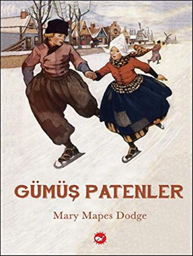 Gümüş Patenler by Mary Mapes Dodge | Goodreads