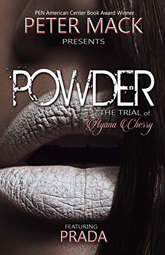 Powder: The Trial of Ayana Cherry by Peter Mack | Goodreads