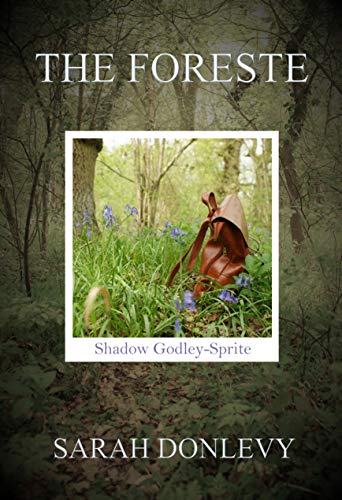 The Foreste: Shadow Godley-Sprite by Sarah Donlevy | Goodreads