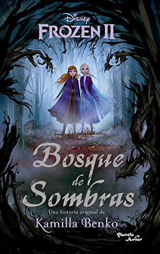 Frozen 2. Bosque de sombras (Spanish Edition) by Walt Disney Company ...