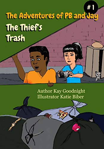 The Adventures of PB and Jay: The Thief's Trash by Kay Goodnight ...