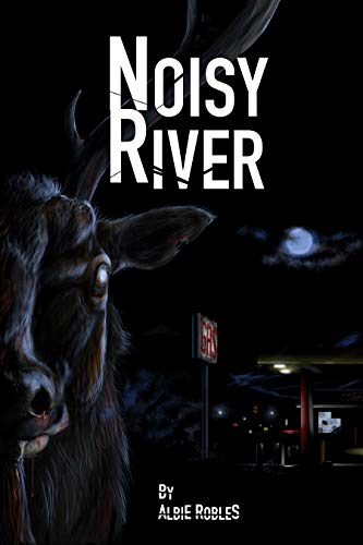Noisy River by Albie Robles | Goodreads