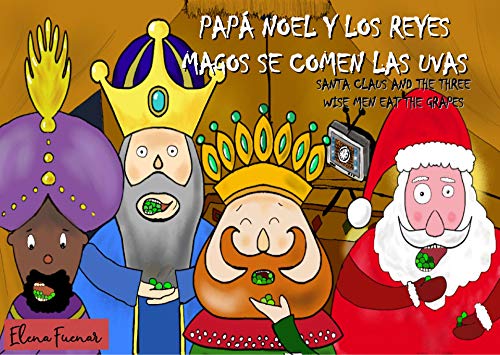 PAPÁ NOEL Y LOS REYES MAGOS SE COMEN LAS UVAS / SANTA CLAUS AND THE ...
