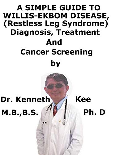 A Simple Guide To Willis-Ekbom Disease (Restless Leg Syndrome ...